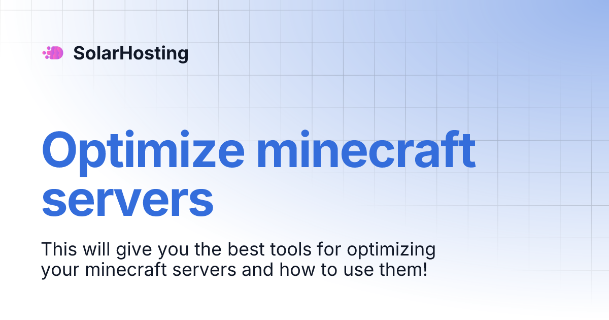 Optimize minecraft servers | SolarHosting